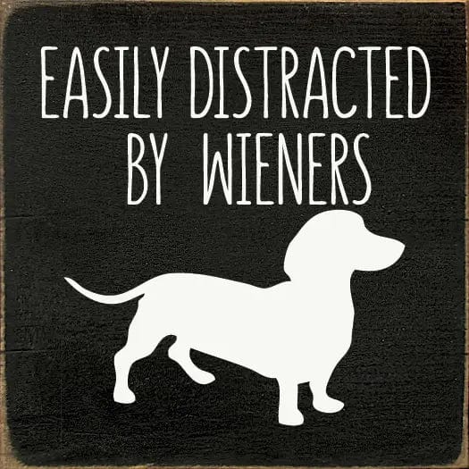 Easily Distracted by Wieners Wood Sign-NEW Colors! – The Pink Pigs