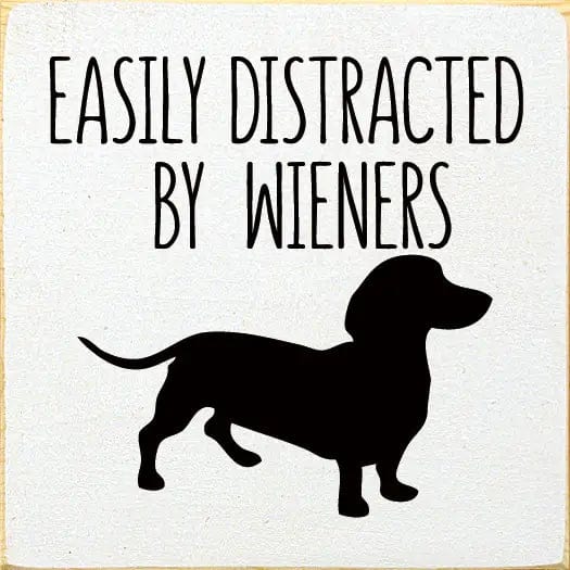 Easily Distracted by Wieners Wood Sign-NEW Colors! – The Pink Pigs